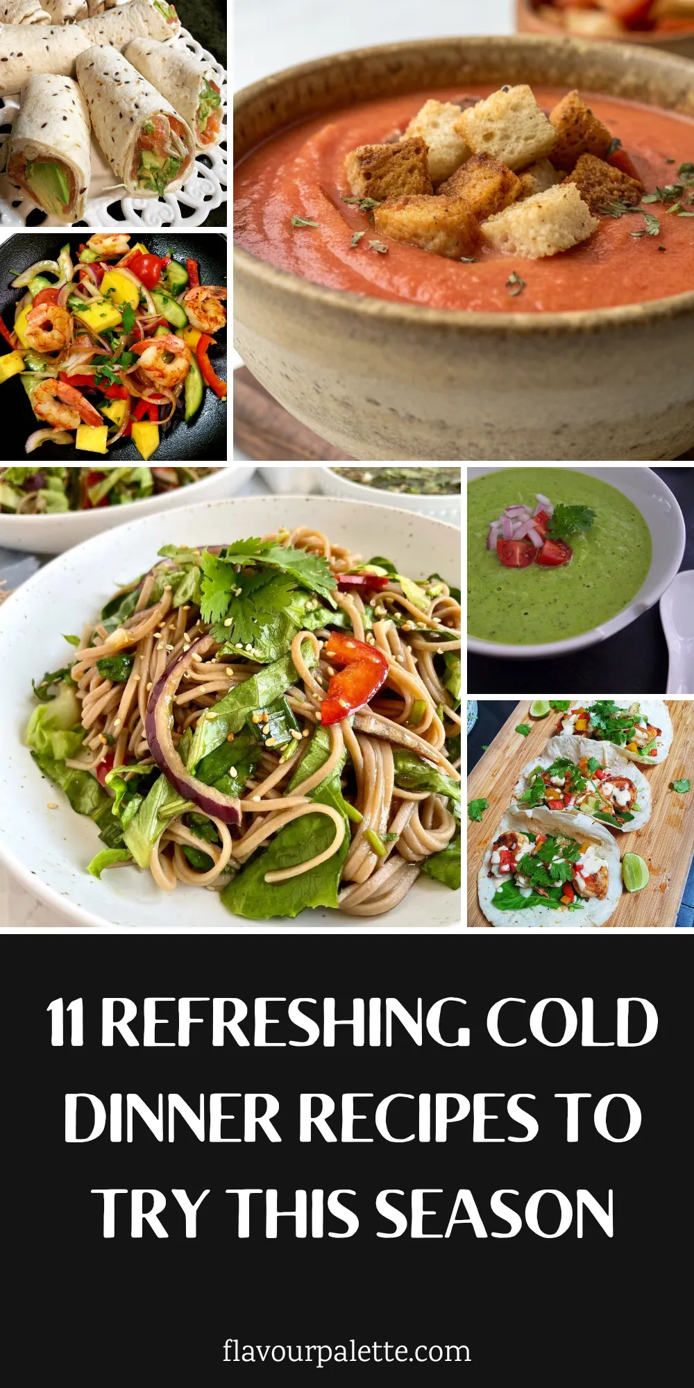 11 Refreshing Cold Dinner Recipes To Try This Season