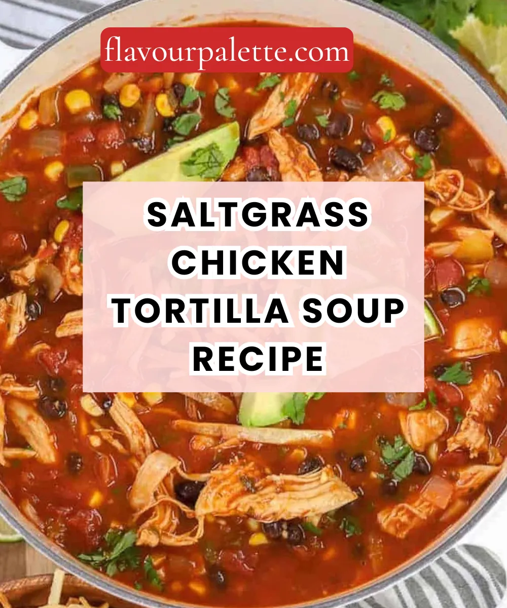 Saltgrass Chicken Tortilla Soup Recipe