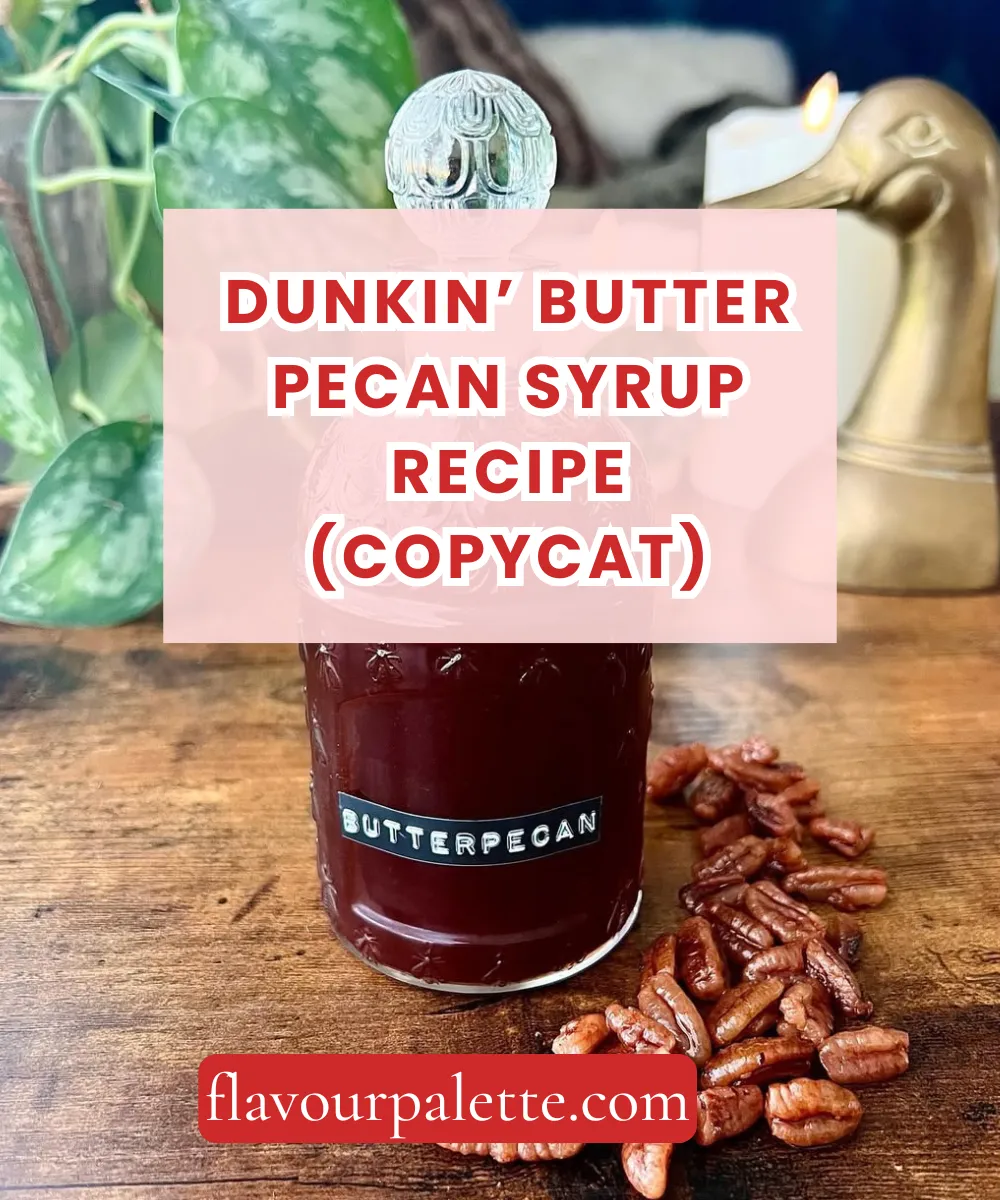 Dunkin’ Butter Pecan Syrup Recipe (Copycat)